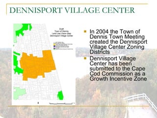 Dennis MA Land Use Vision Proposal CCC Transmittal | PPT
