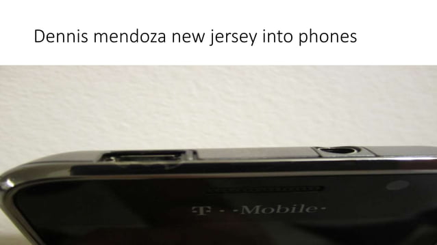 Dennis mendoza new jersey into phones | PPTX