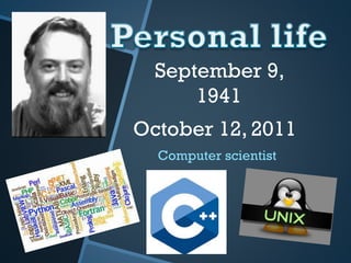 Summmary of Biography of Dennis Ritchie. | PPTX | Computing ...