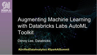 Augmenting Machine Learning with Databricks Labs AutoML Toolkit | PPT