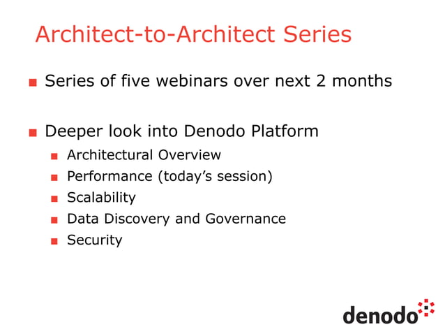 Denodo Data Virtualization Platform Architecture: Performance (session 2 from Architect to ...