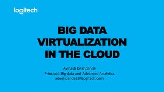 Denodo DataFest 2016: Big Data Virtualization in the Cloud | PDF | Cloud Computing | Internet