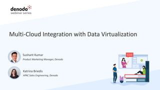 Multi-Cloud Data Integration with Data Virtualization (APAC) | PPT