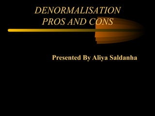 When & Why\'s of Denormalization | PPT