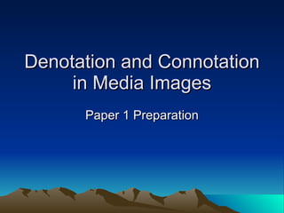 Denotation and connotation in media images | PPT