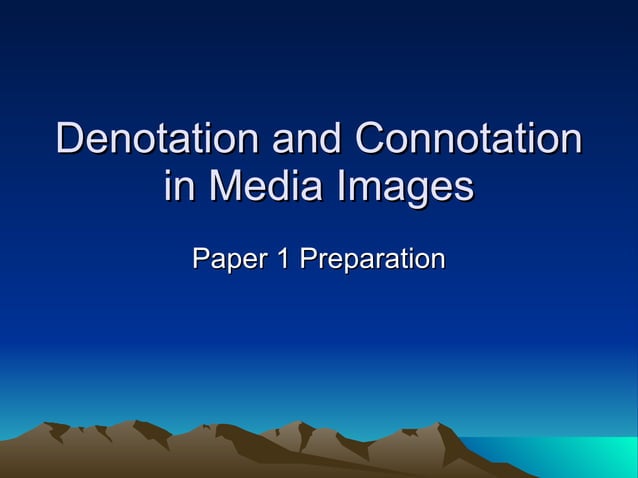 Denotation and connotation in media images | PPT