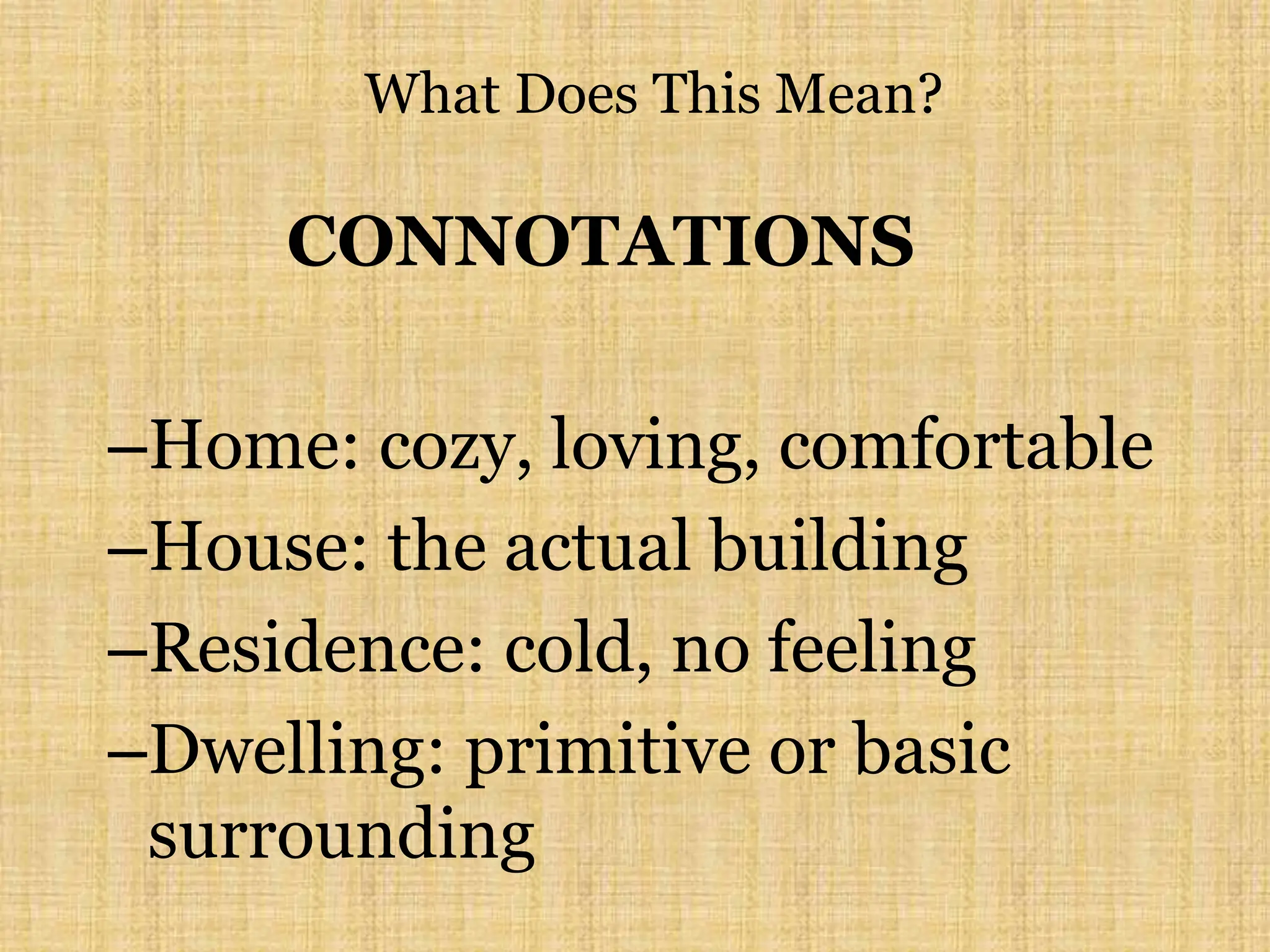 Denotation and Connotation Denotation and Connotation | PPT