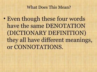 Meaning: denotation_and_connotation_ppt_2013.ppt
