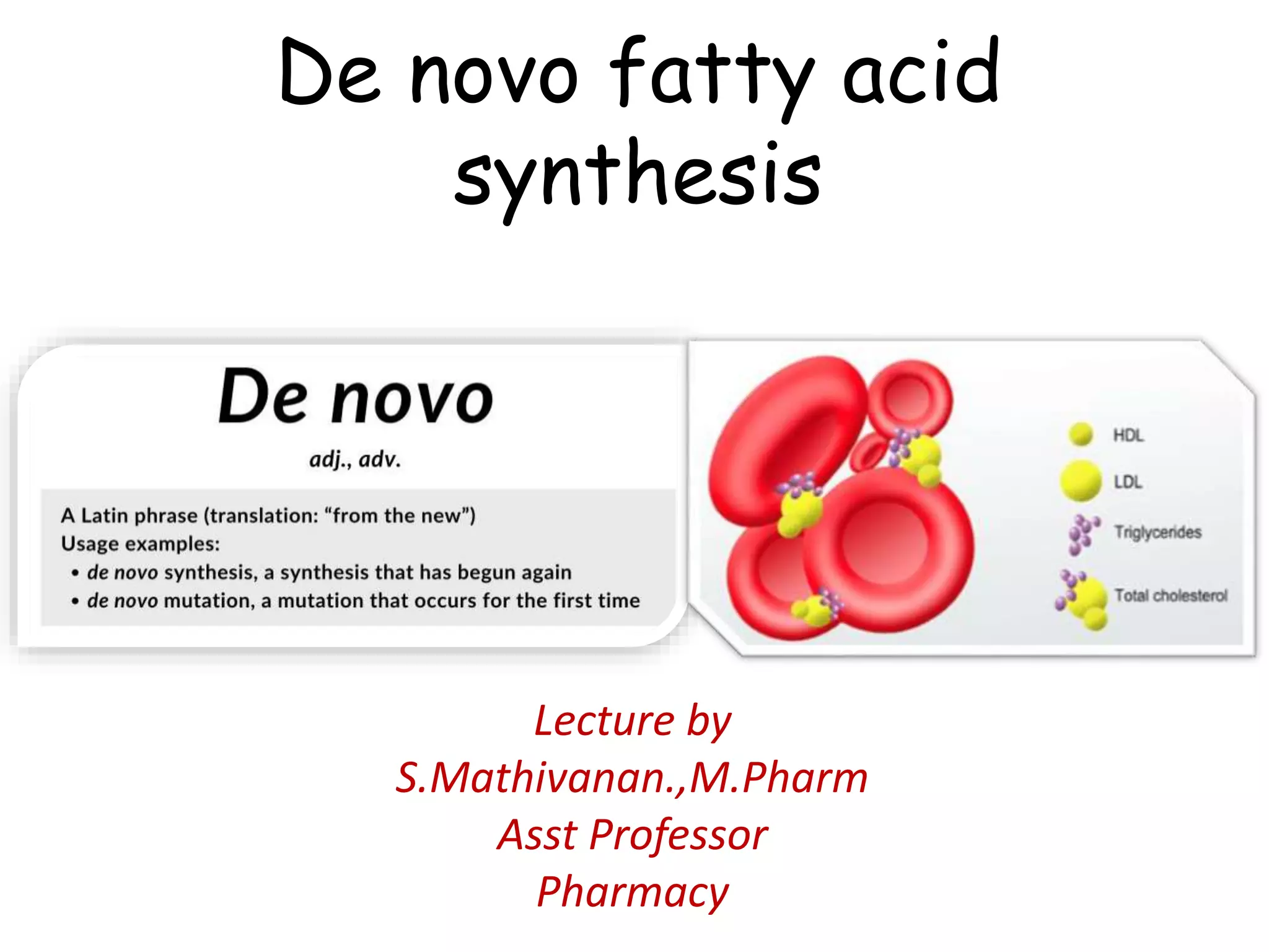 De novo fatty acid synthesis (Palmitic acid) | PPTX