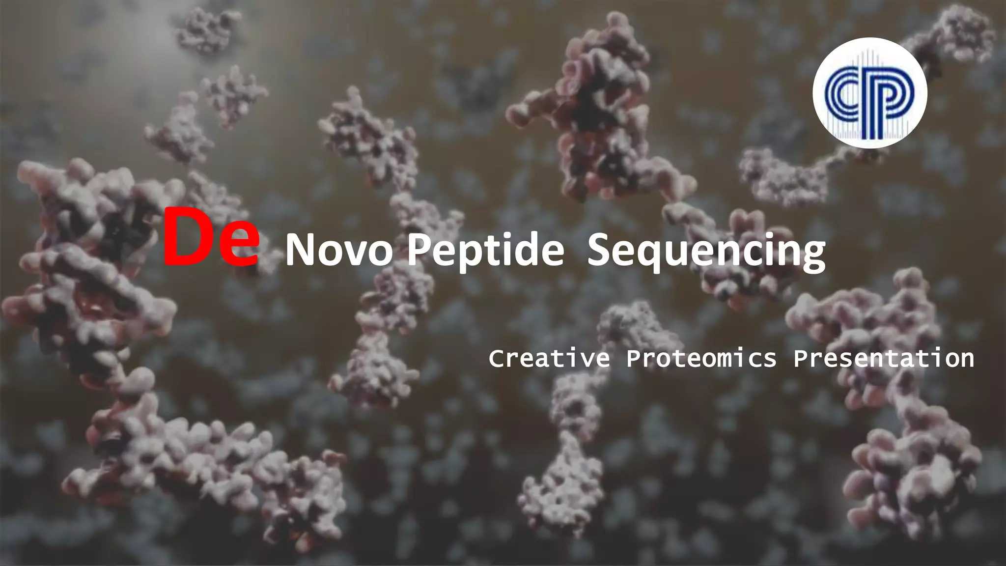 De novo peptide sequencing-creative proteomics | PPTX