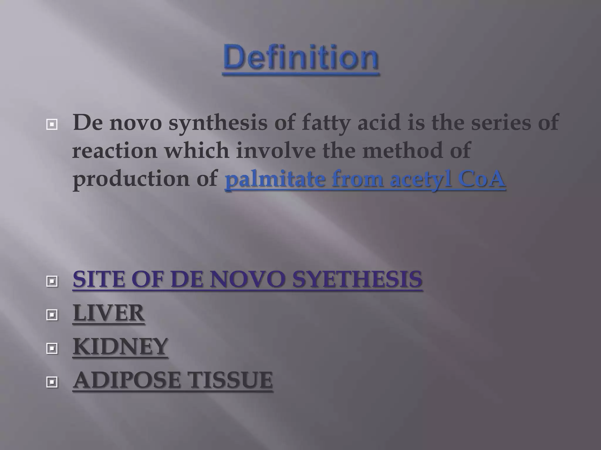 De novo synthesis of fatty acid | PPTX