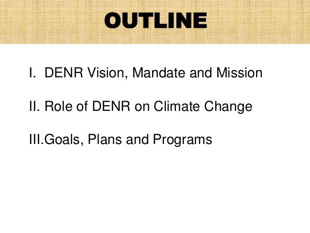 Denr mandate and role on climate change 11 march 2013