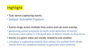 Dense-captioning events in videos | PPTX