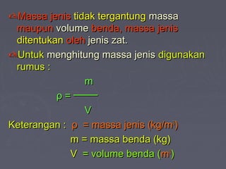 Densitas KERAPATAN ZAT MTSN DENANAR | PPT