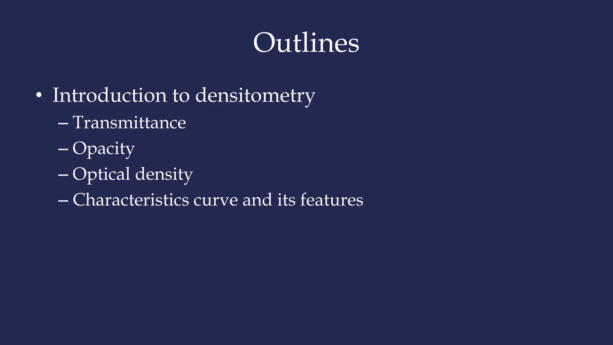 Densitometry, transmittance, opacity, optical density, characteristics curve and it's features ...