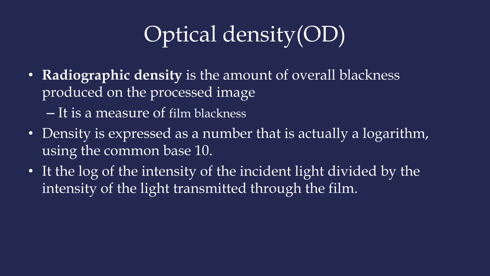 Densitometry, transmittance, opacity, optical density, characteristics curve and it's features ...