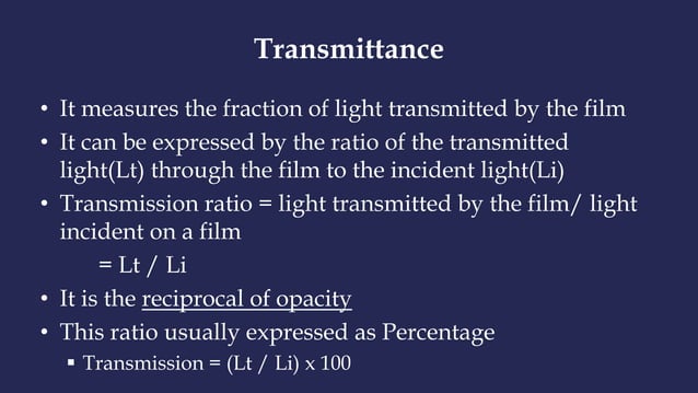 Densitometry, transmittance, opacity, optical density, characteristics ...