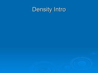 Density Intro | PPT