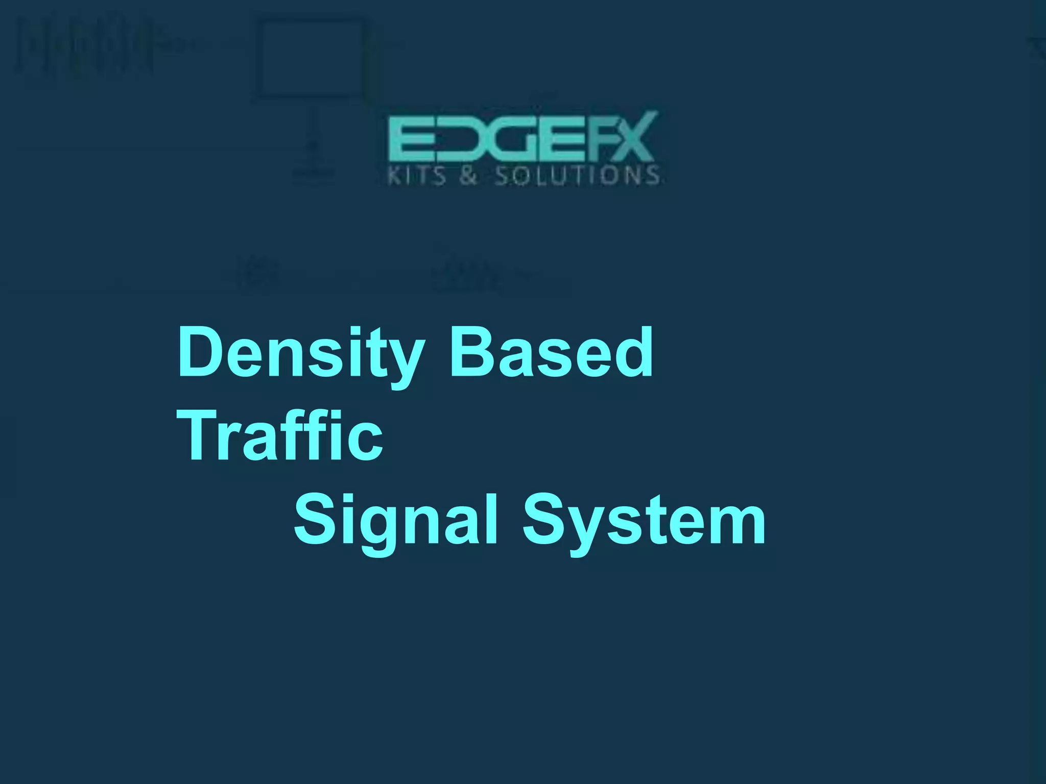 Density based traffic signal system | PPTX