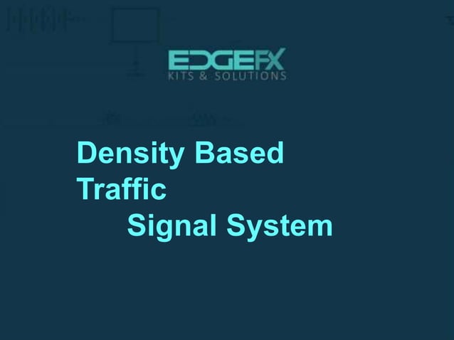 Density based traffic signal system | PPTX