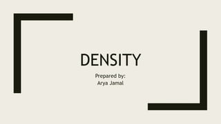 Brief explanation of Density in physics. | PPTX