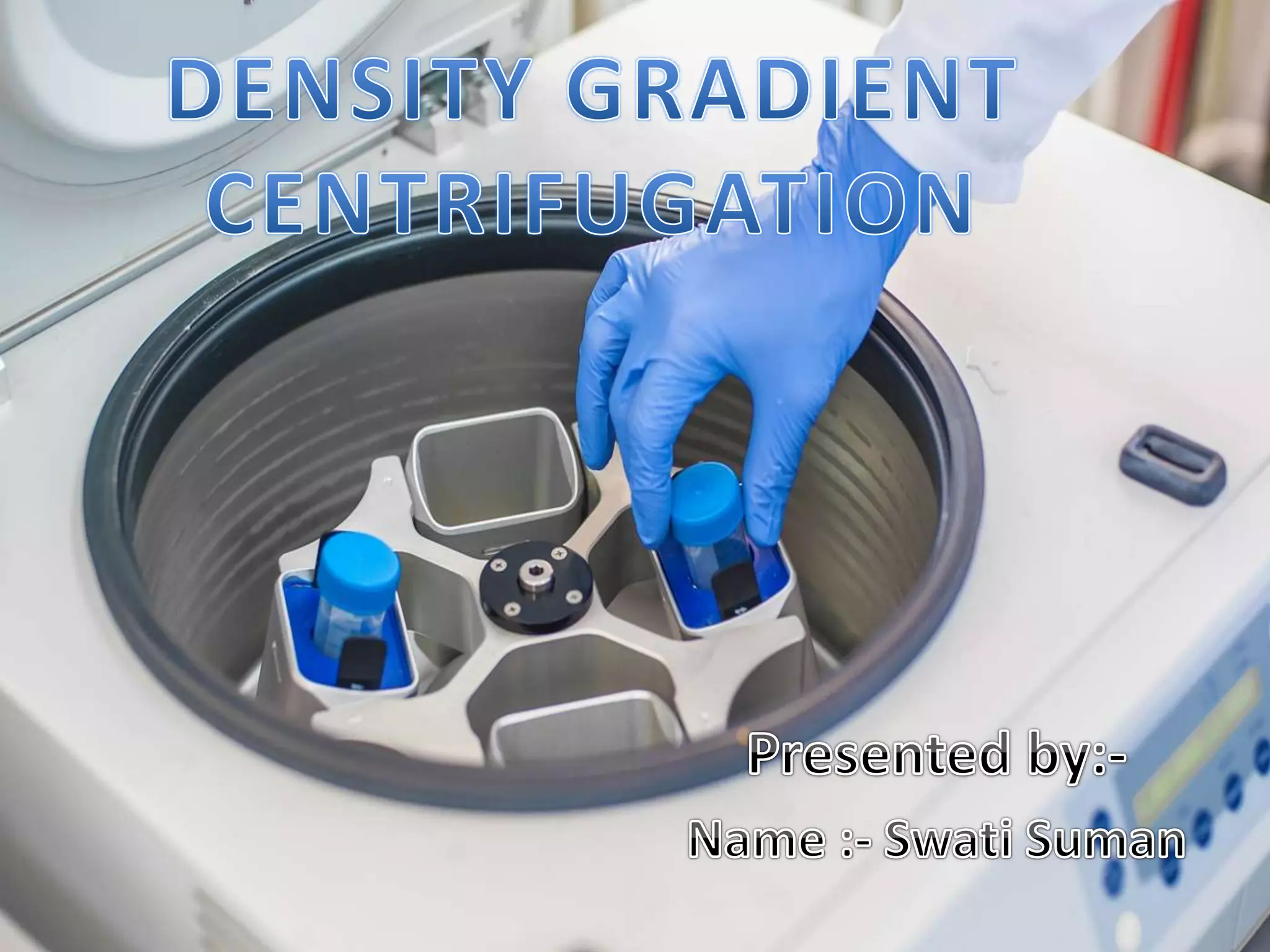 Density Gradient Centrifugation Types Advantages And Disadvantages Pptx