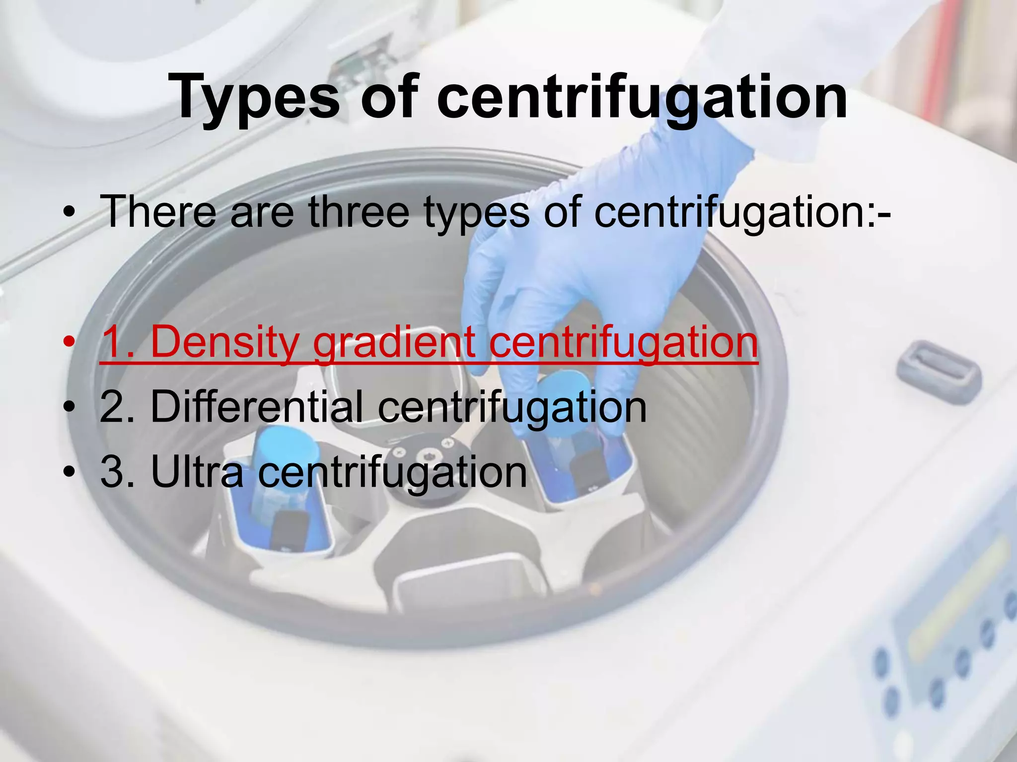 Density gradient centrifugation,types, advantages and disadvantages | PPTX
