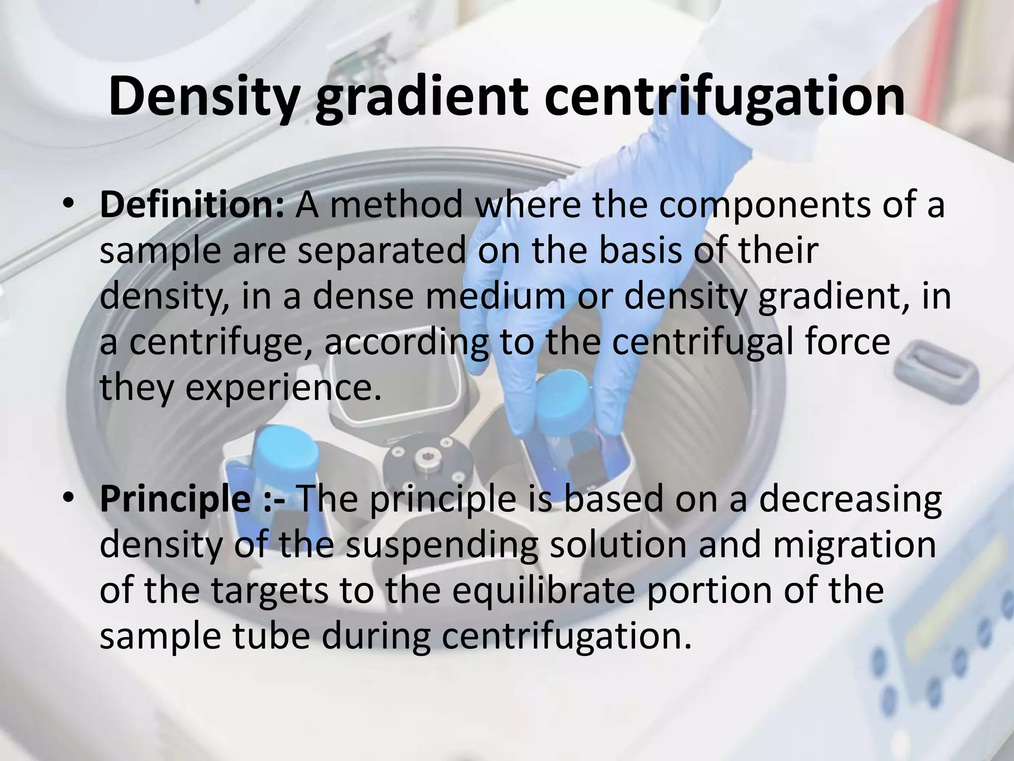 Density Gradient Centrifugation Types Advantages And Disadvantages Pptx