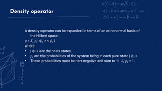 Density Matrix - Quantum and statistical mechanics | PPTX