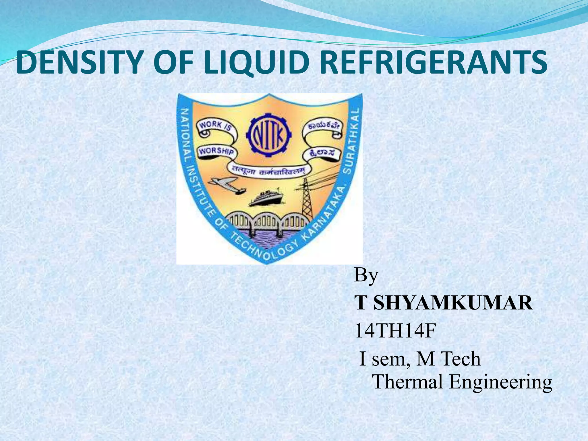 Density of liquid refrigerants | PPTX