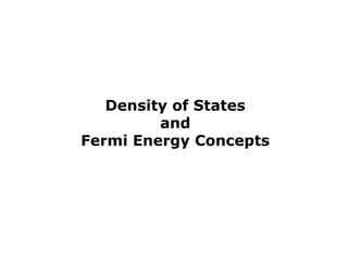 Density of States and Fermi Energy Concepts.ppt