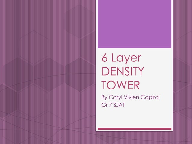 Density tower | PPTX | Physics | Science
