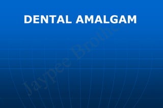 Dental Amalgam.ppt