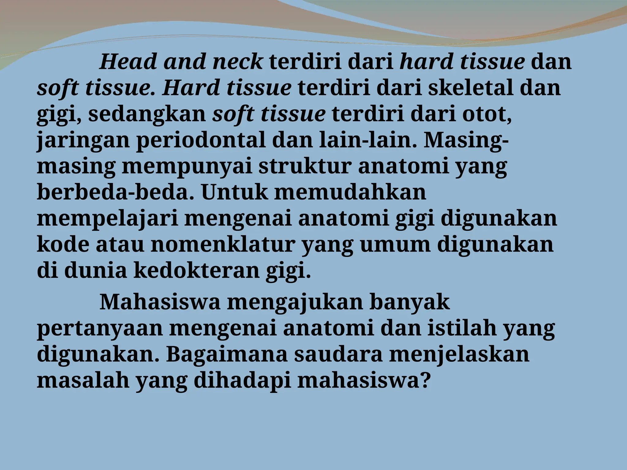 Dental Anatomi, anatomi gigi geligi modul | PPT