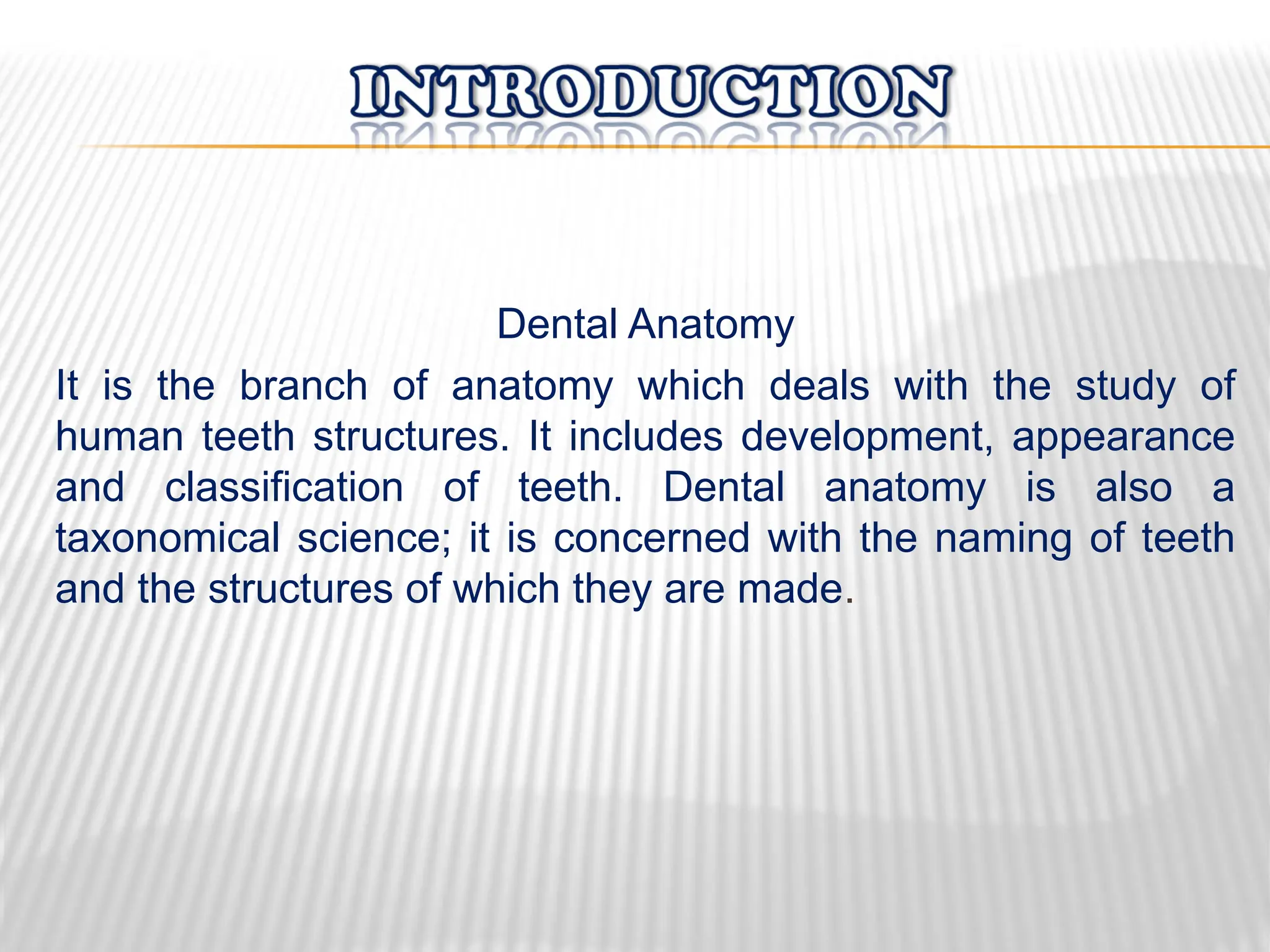 Dental anatomy and related dental structures | PPT