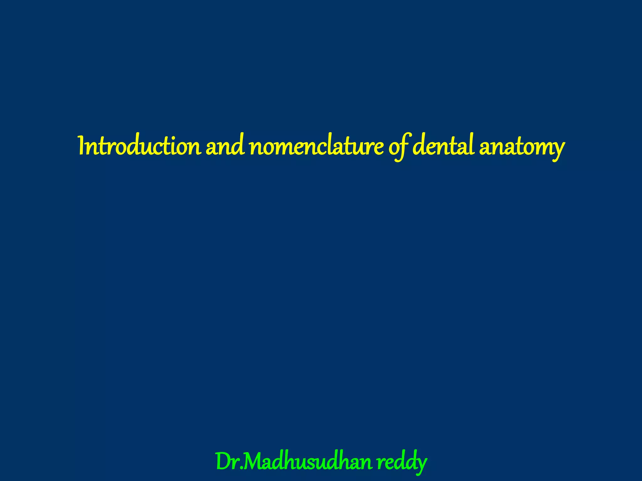 Dental anatomy introduction for BDS first year students | PPTX
