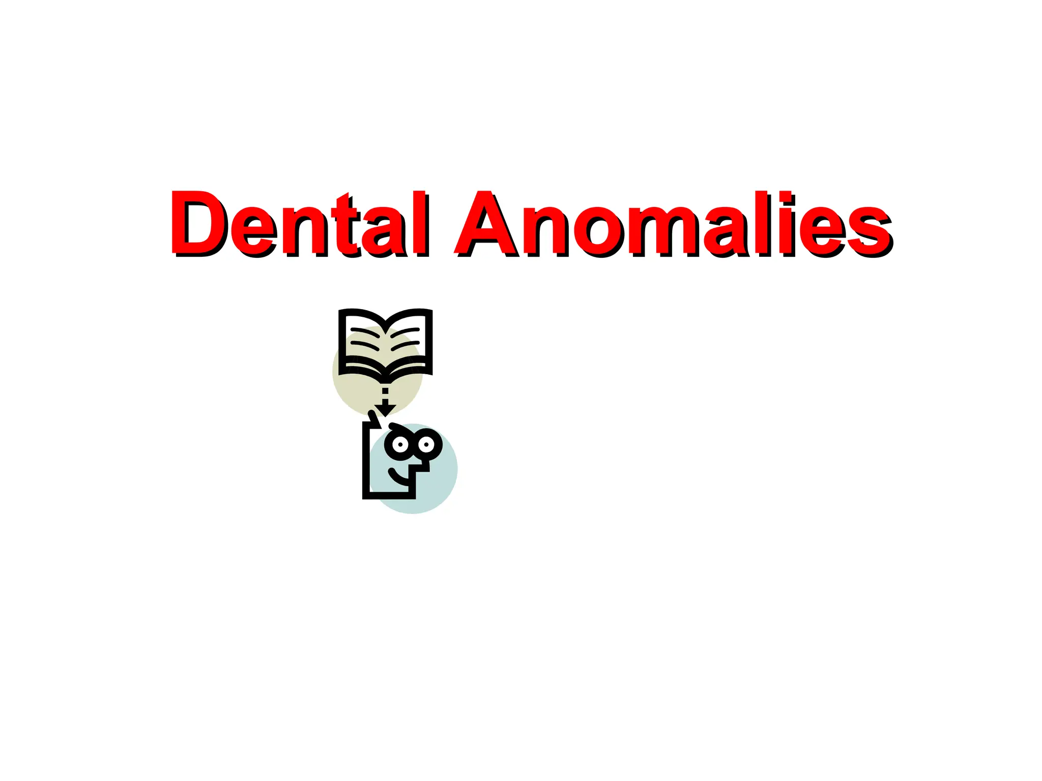 Dental Anomalies oral pathology oral.ppt