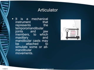 Dental articulators | PPTX