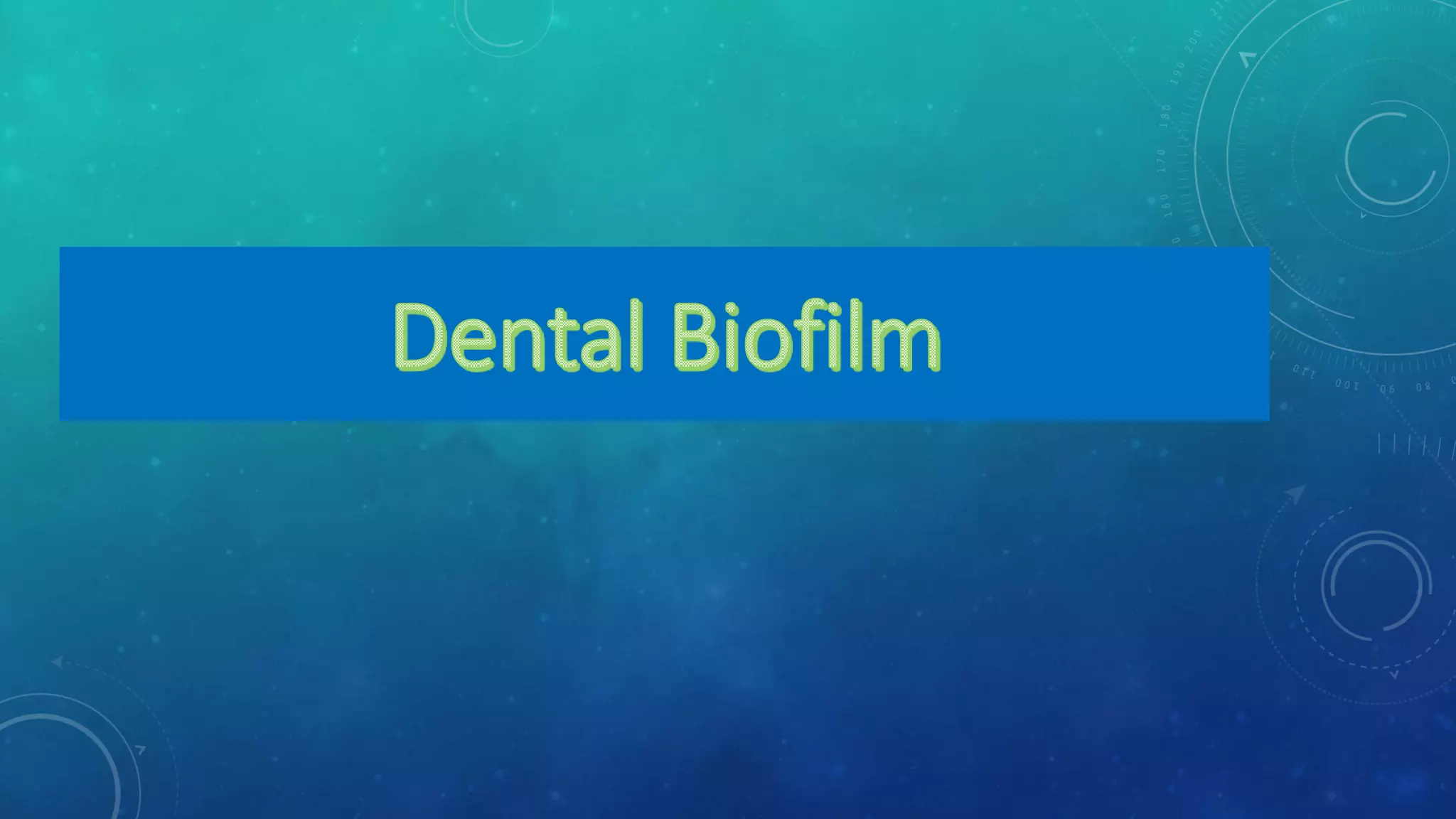 Dental biofilm | PPTX