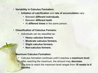 Dental Calculus - Formation, Pathogenesis and Removal | PPT