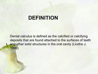 Dental Calculus - Formation, Pathogenesis and Removal | PPT