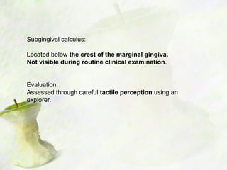 Dental Calculus - Formation, Pathogenesis and Removal | PPT