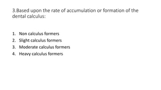 Dental calculus and predisposing factors | PPTX