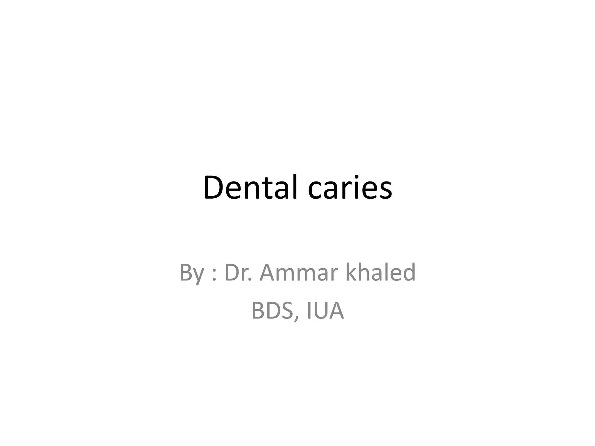 Dental caries | PPTX