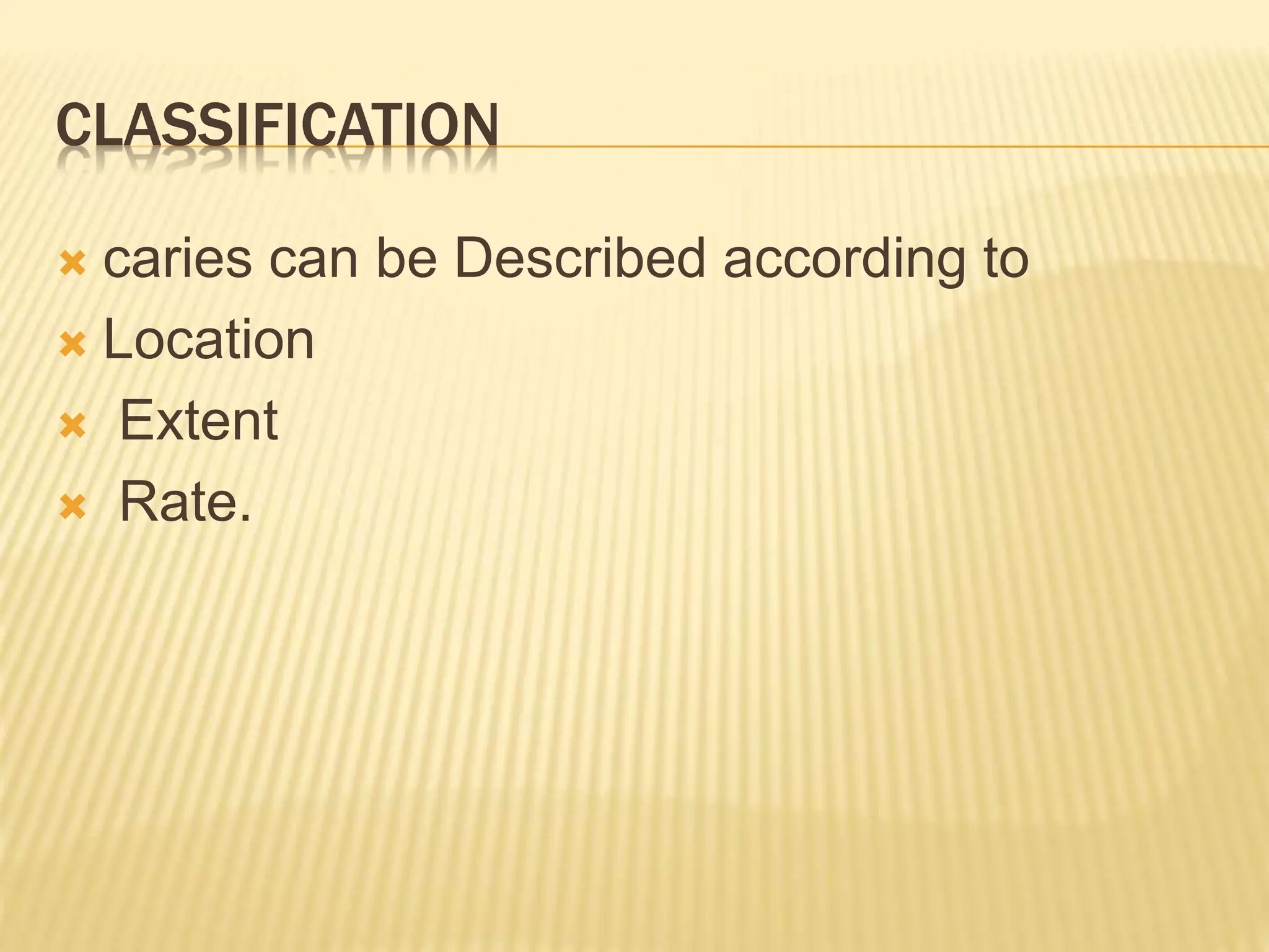 DENTAL CARIES classification, types, treatment and prognosis | PPT