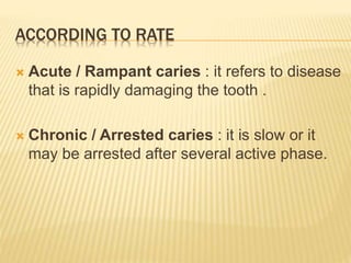 DENTAL CARIES classification, types, treatment and prognosis | PPT
