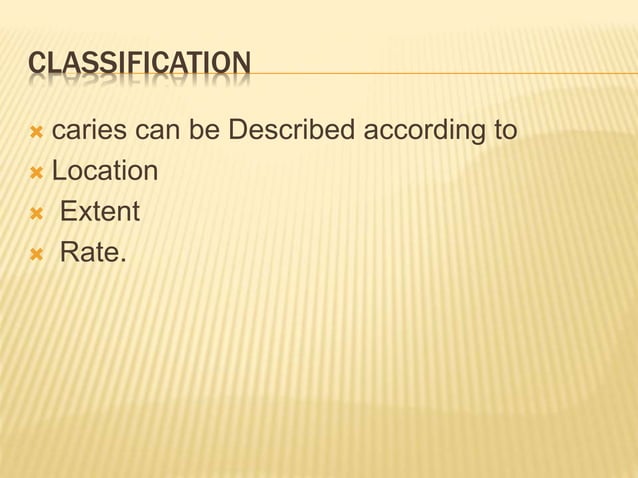 DENTAL CARIES classification, types, treatment and prognosis | PPT