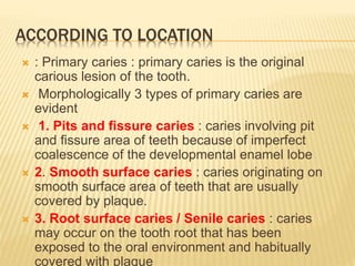 DENTAL CARIES classification, types, treatment and prognosis | PPT