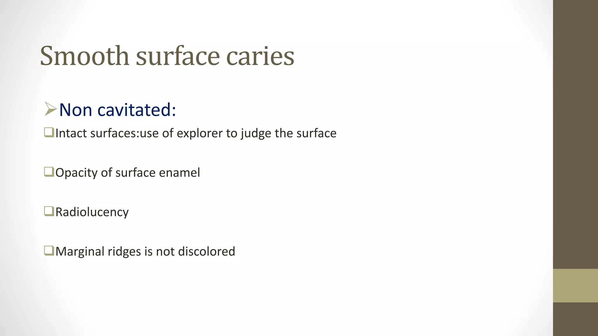 Dental caries- etiology clinical features histopathology and caries ...