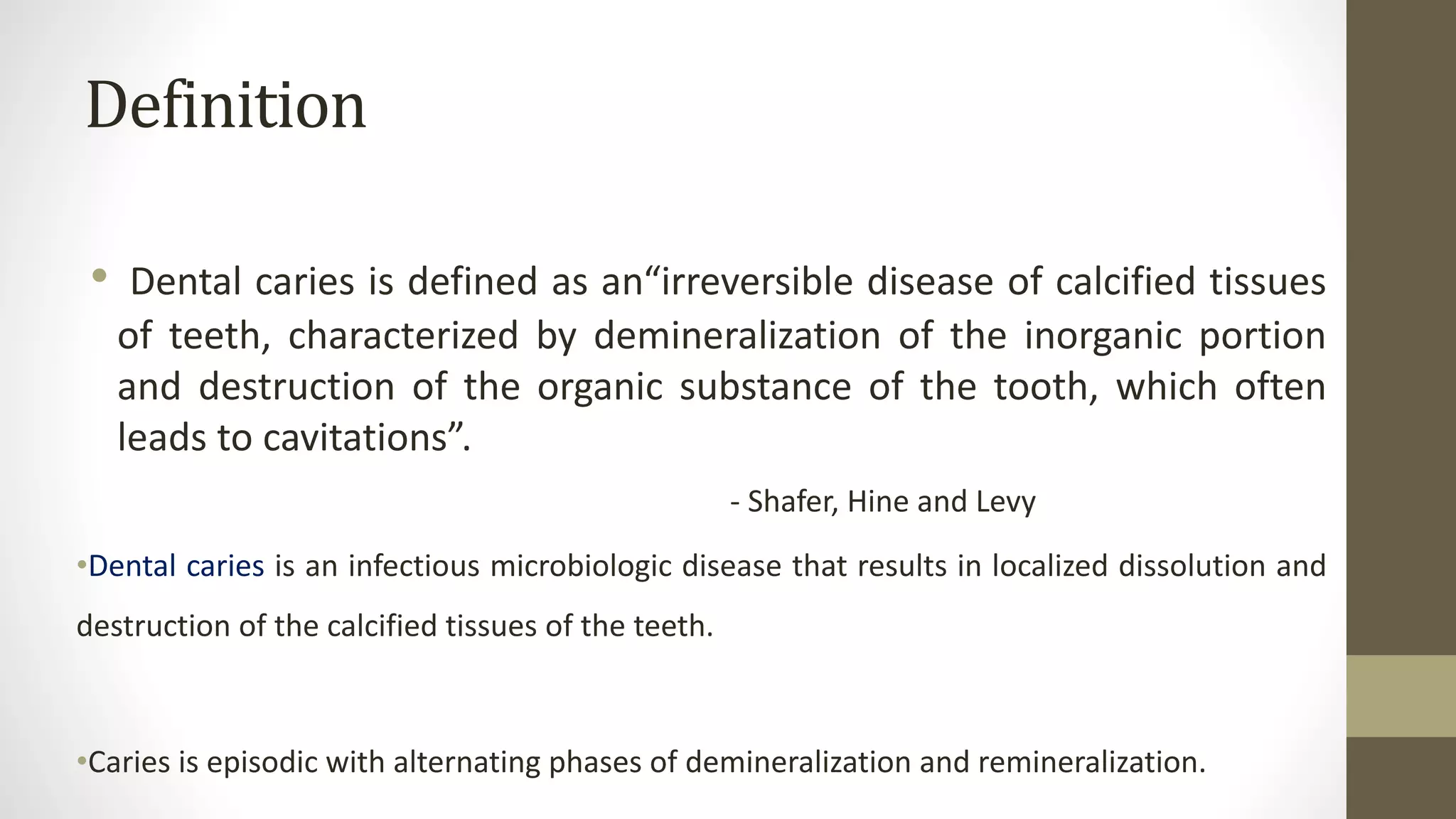 Dental caries- etiology clinical features histopathology and caries ...